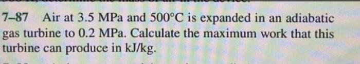 Solved 7-87 Air at 3.5MPa and 500∘C is expanded in an | Chegg.com