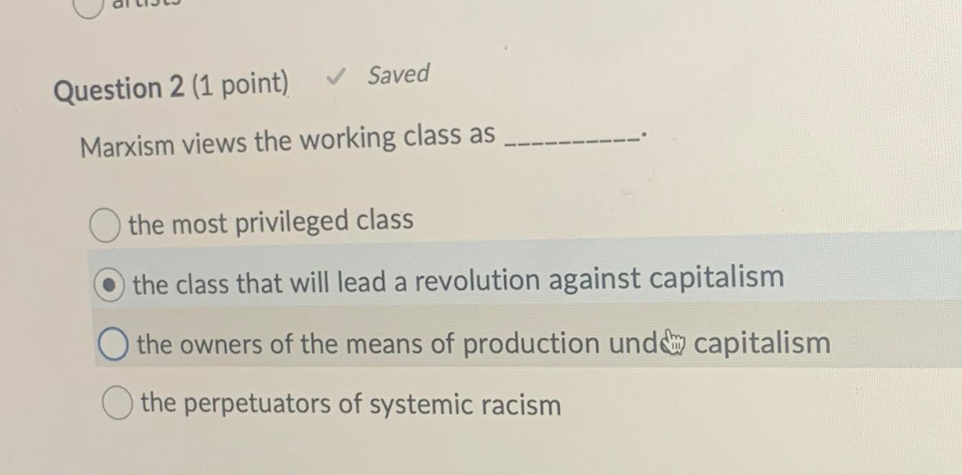 Solved Question 2 (1 ﻿point) ﻿SavedMarxism views the | Chegg.com