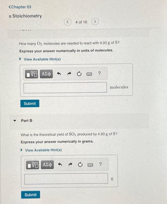Solved How many O2 molecules are needed to react with 4.93 g | Chegg.com
