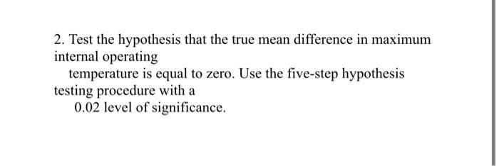 Solved 2. Test the hypothesis that the true mean difference | Chegg.com