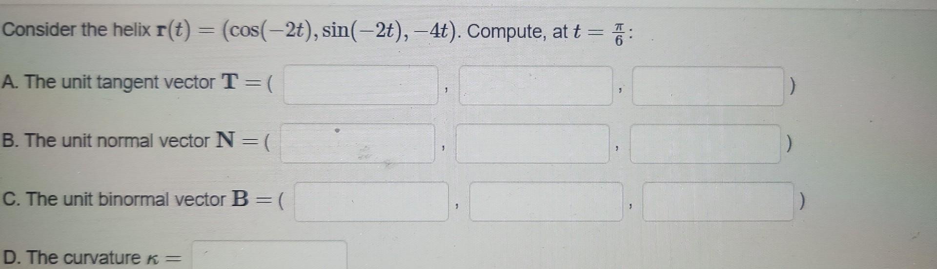 Solved Consider the helix r(t)=(cos(−2t),sin(−2t),−4t). | Chegg.com