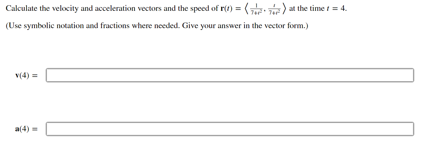 Solved Calculate the velocity and acceleration vectors and | Chegg.com