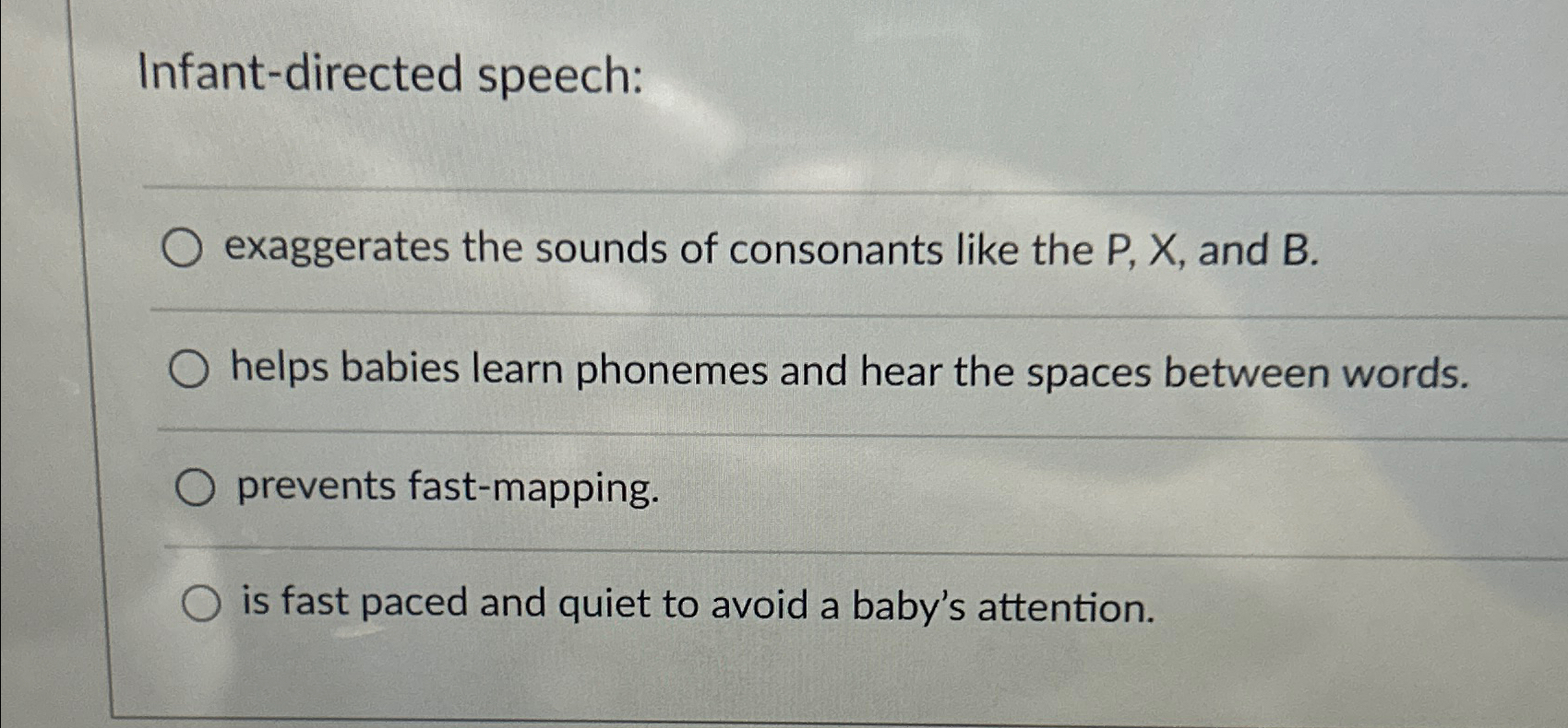 Solved Infant-directed speech:exaggerates the sounds of | Chegg.com