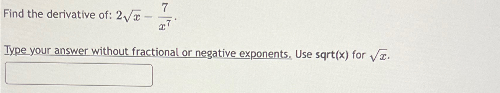 Solved Find the derivative of: 2x2-7x7.Type your answer | Chegg.com