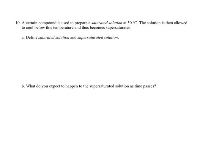 Solved 10. A certain compound is used to prepare a saturated | Chegg.com