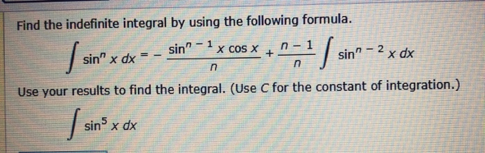 Solved Find the indefinite integral by using the following | Chegg.com
