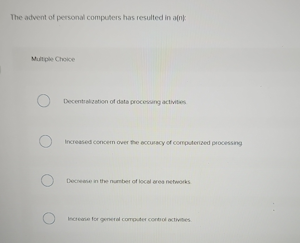 Solved The advent of personal computers has resulted in | Chegg.com