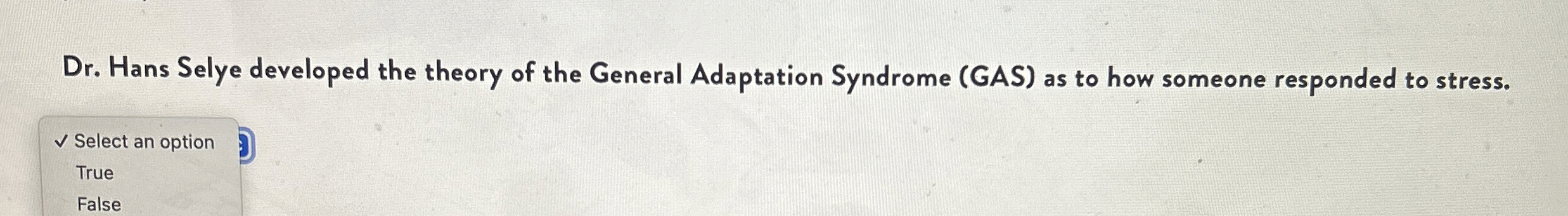 Solved Dr. ﻿Hans Selye developed the theory of the General | Chegg.com