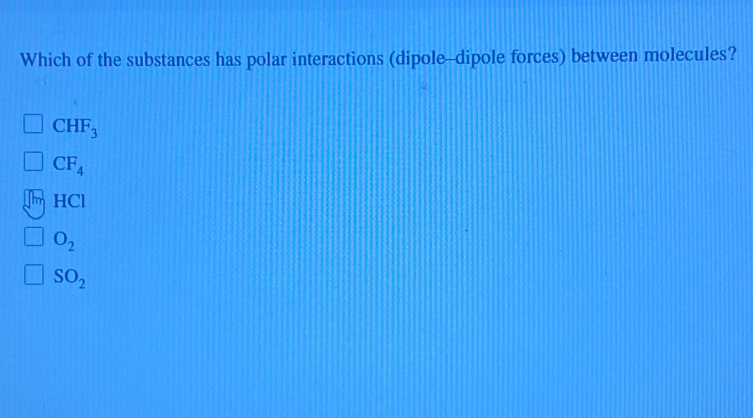 Solved Which of the substances has polar interactions | Chegg.com