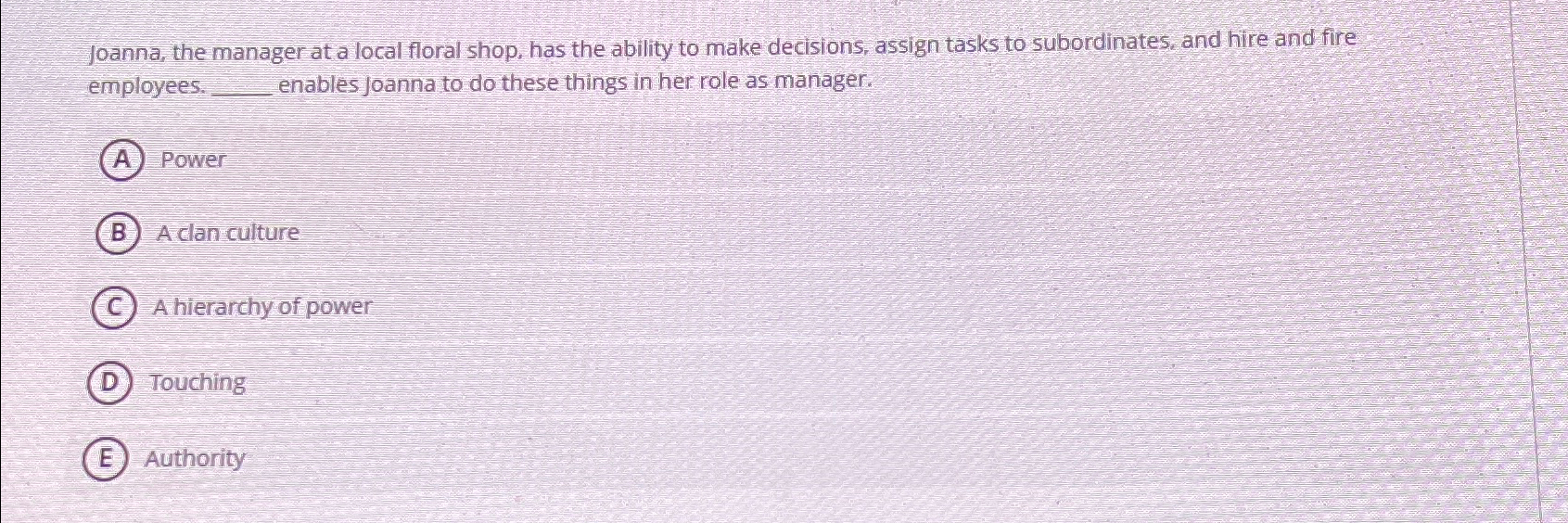 Solved Joanna, the manager at a local floral shop, has the | Chegg.com