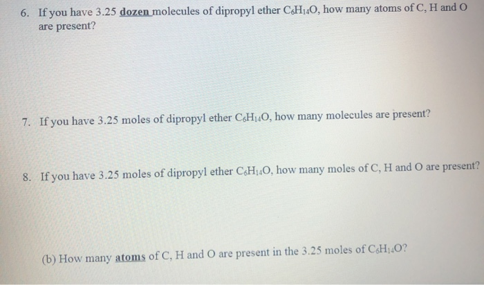 Solved 6. If you have 3.25 dozen molecules of dipropyl ether | Chegg.com
