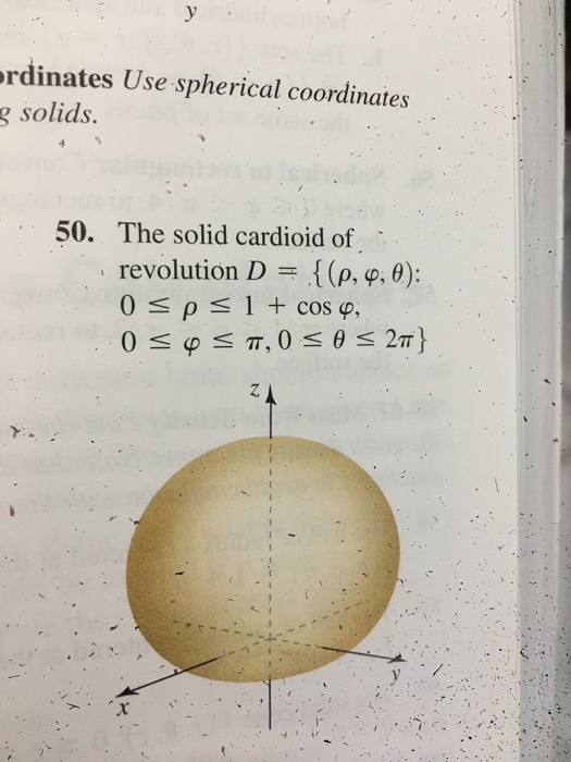 Solved ordinates Use spherical coordinates g solids. 50. The | Chegg.com