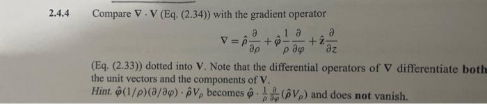 Solved .4.4 Compare ∇⋅V (Eq. (2.34)) with the gradient | Chegg.com