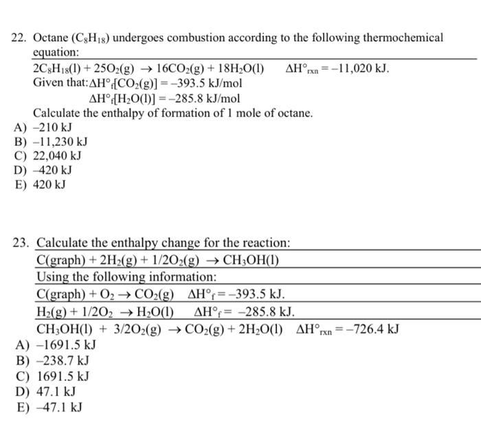 Solved 22. Octane (C8H18) undergoes combustion according to | Chegg.com