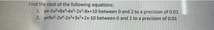 Solved Find the root of the following equations: 1. | Chegg.com