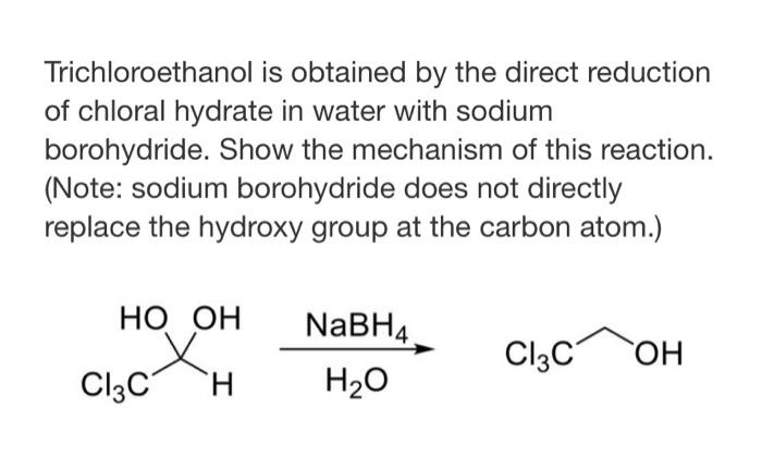 Solved Trichloroethanol is obtained by the direct reduction | Chegg.com