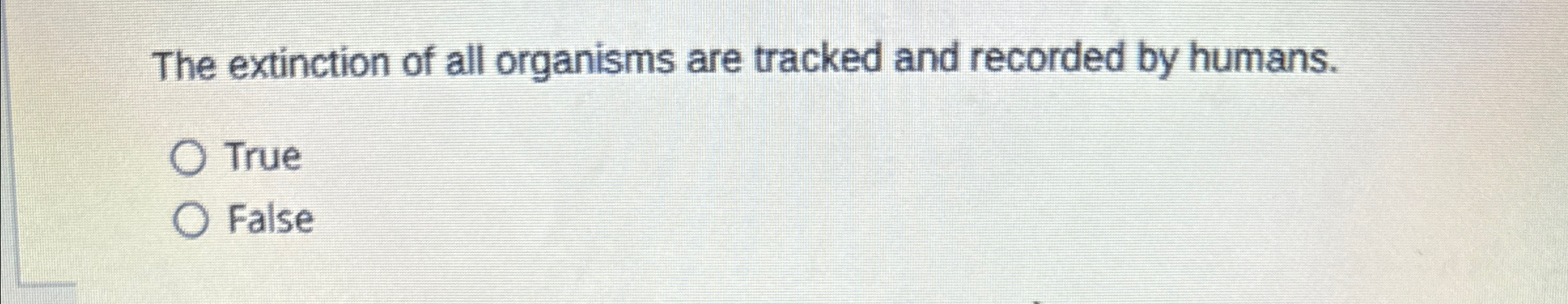Solved The extinction of all organisms are tracked and | Chegg.com