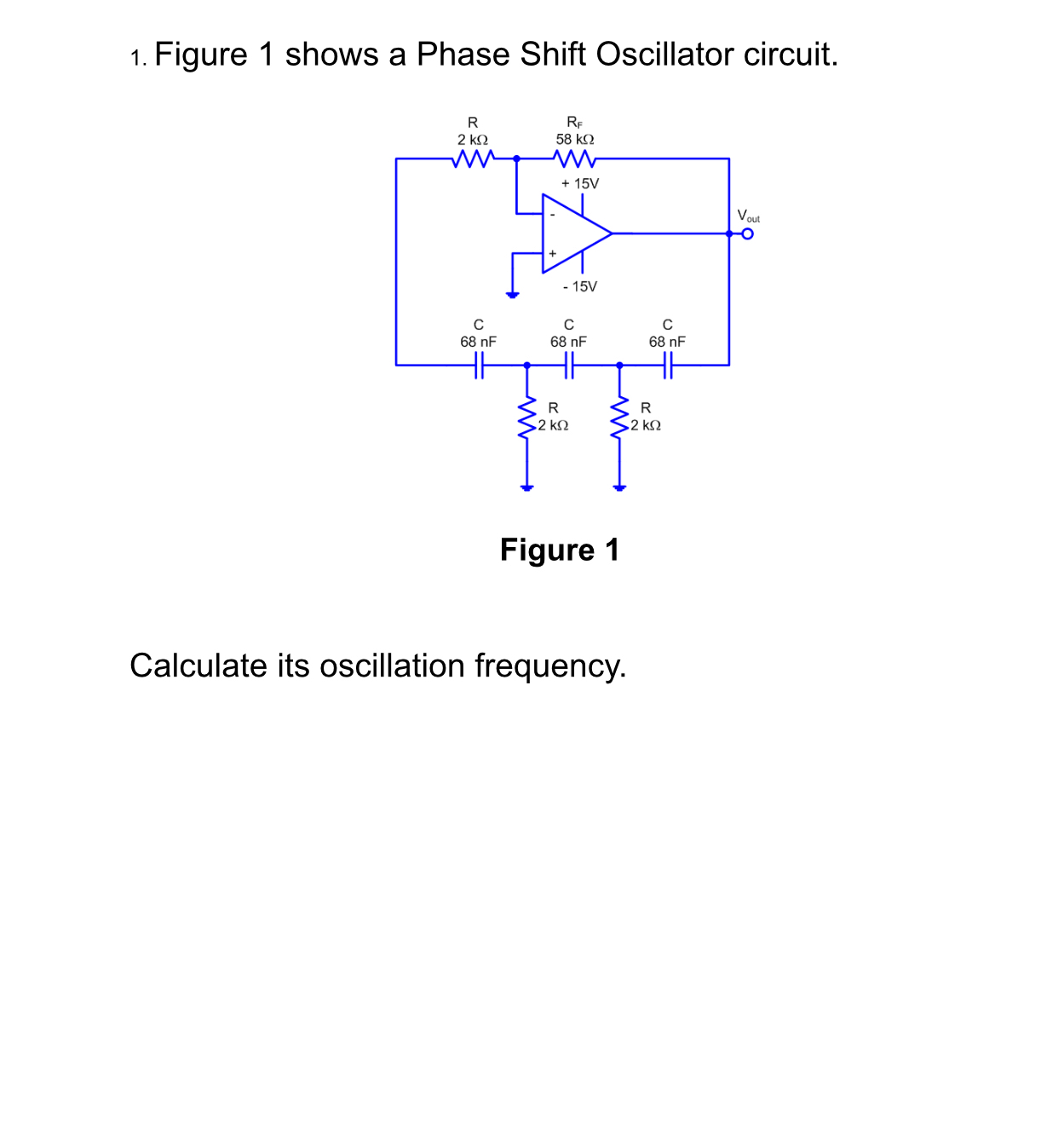 Solved Figure 1 ﻿shows a Phase Shift Oscillator | Chegg.com