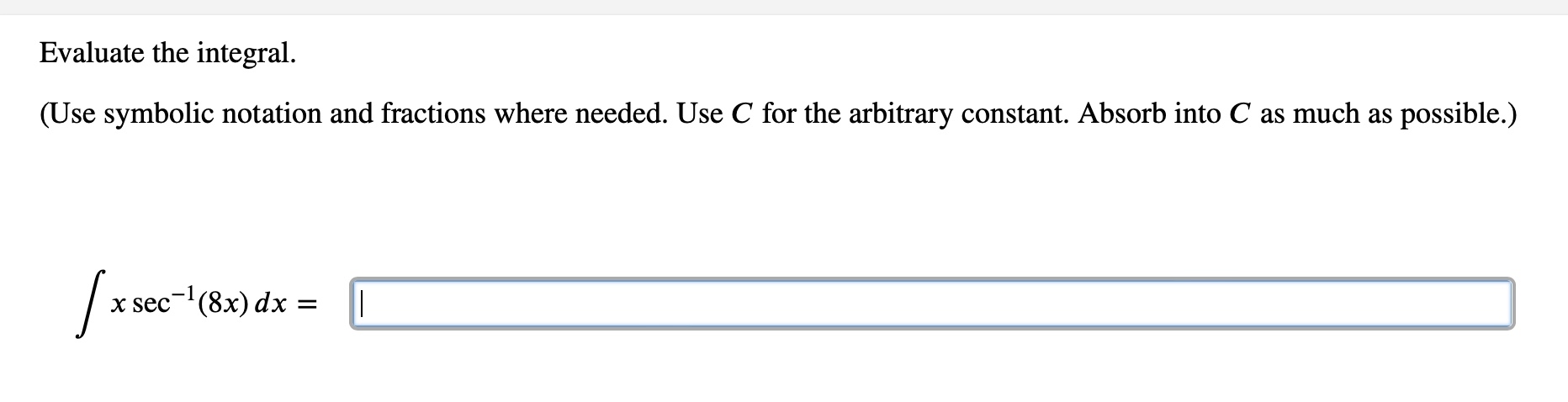Solved Evaluate the integral.(Use symbolic notation and | Chegg.com