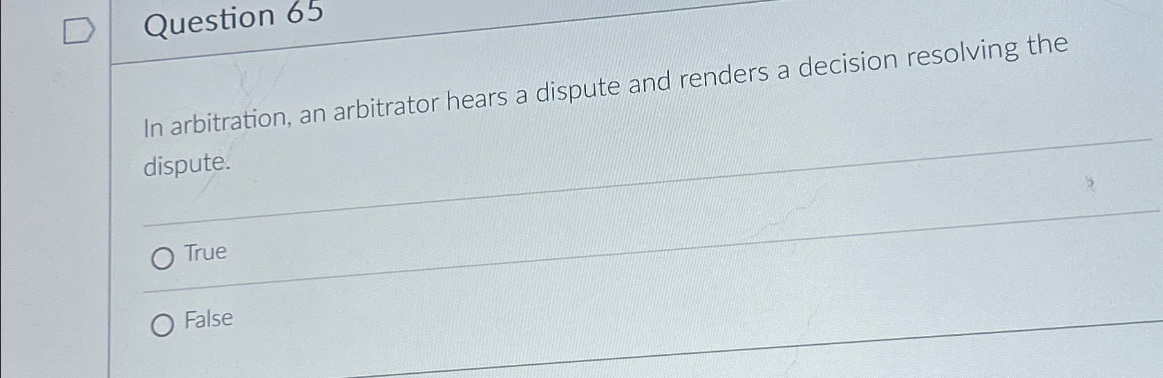 Solved Question 65In arbitration, an arbitrator hears a | Chegg.com