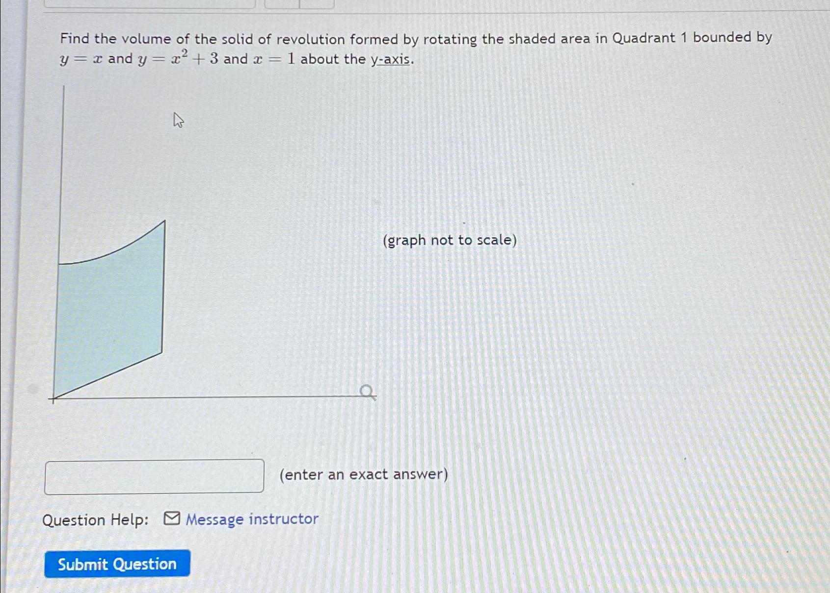 Solved Find the volume of the solid of revolution formed by | Chegg.com
