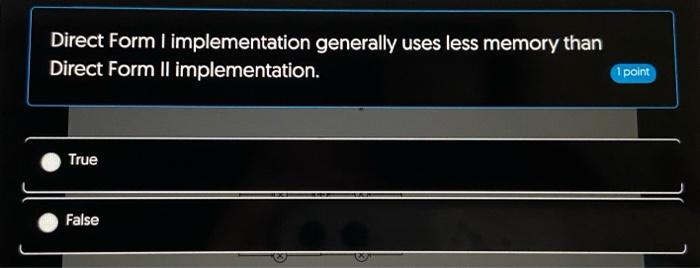 Solved Direct Form I implementation generally uses less | Chegg.com