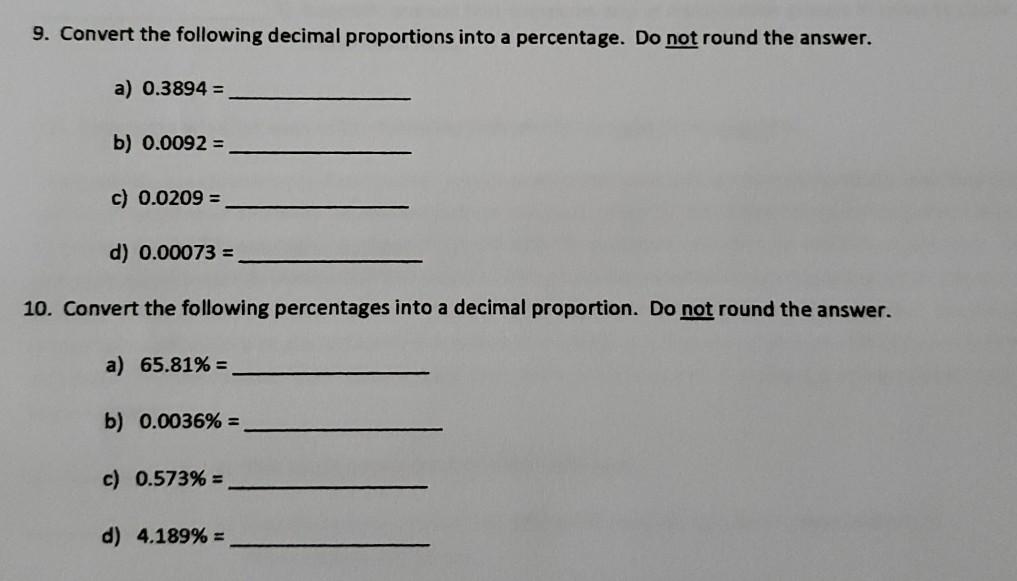 Solved 9. Convert the following decimal proportions into a | Chegg.com
