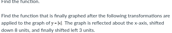 Solved Find the function that is finally graphed after the | Chegg.com