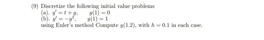 Solved (9) Discretize the following initial value problems | Chegg.com