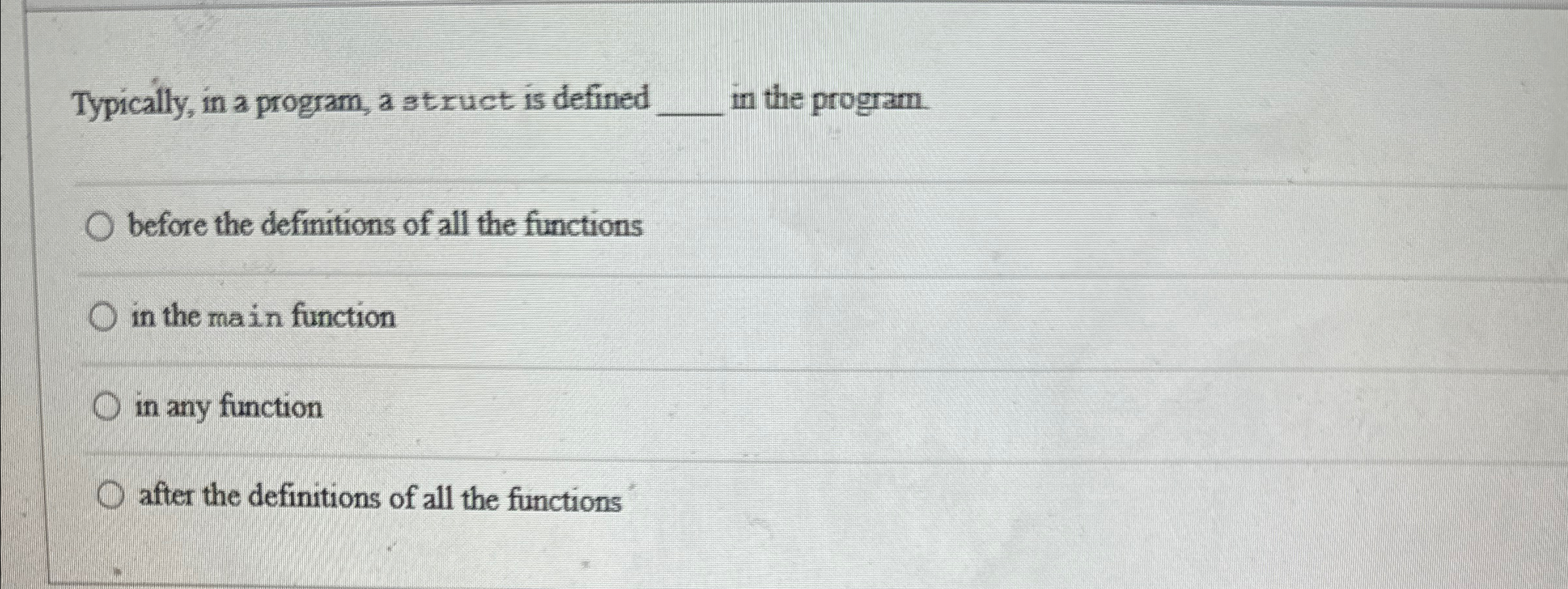 Solved Typically, in a program, a struct is defined q, ﻿in | Chegg.com