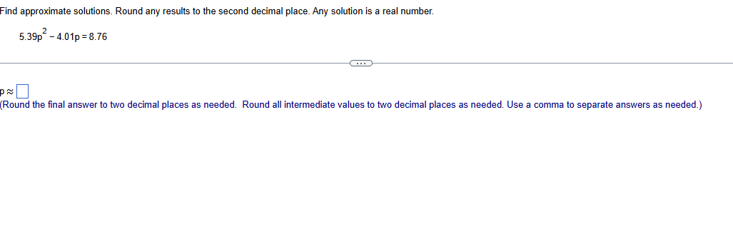 Solved Find approximate solutions. Round any results to ﻿the | Chegg.com