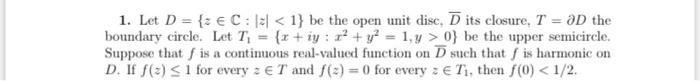 Solved 1. Let D = {: € C: 1:1