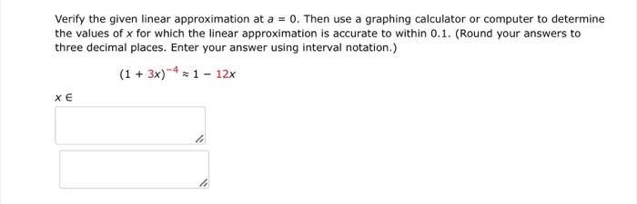 Solved Verify the given linear approximation at a=0. Then | Chegg.com