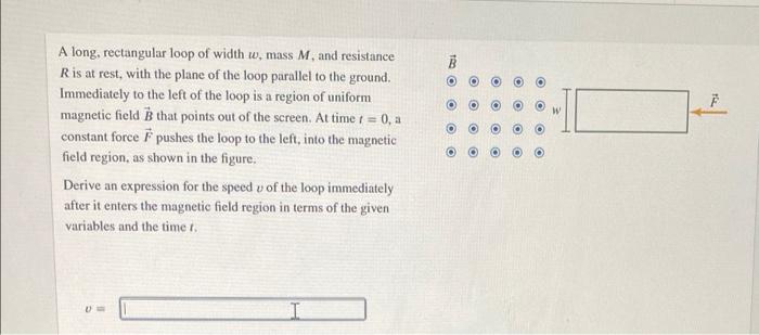 Solved . TO w A long, rectangular loop of width w, mass M, | Chegg.com