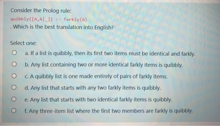 Solved Consider the Prolog rule: quibbly([A,ALL]) :- | Chegg.com