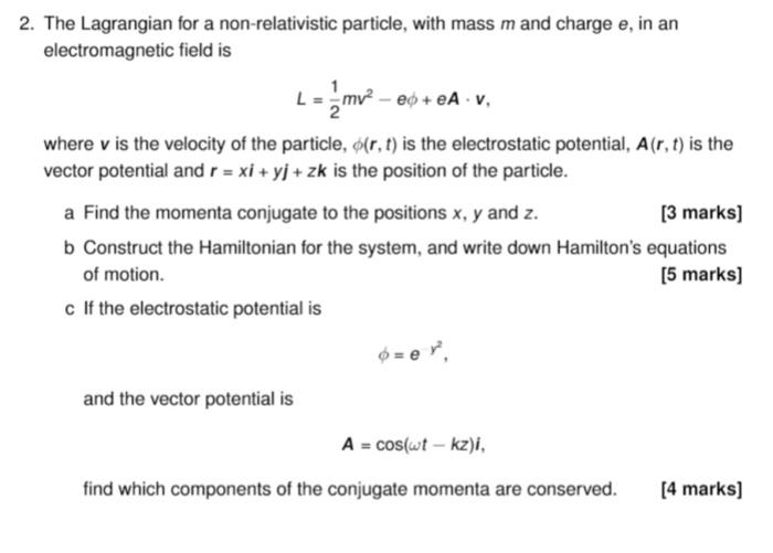 Solved 2. The Lagrangian for a non-relativistic particle, | Chegg.com