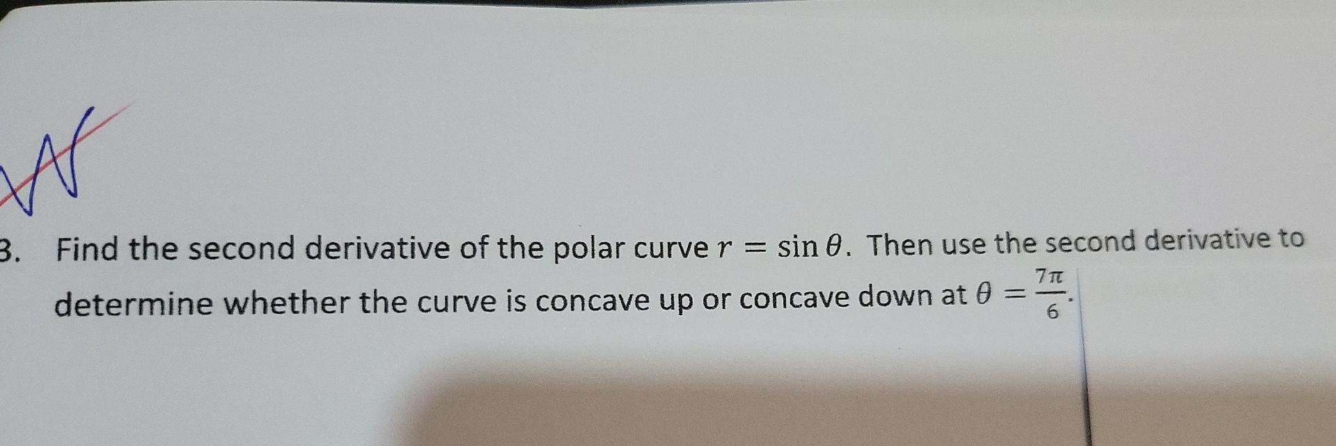 Solved W N 3. Find the second derivative of the polar curver | Chegg.com