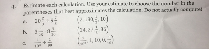 Solved 4. Estimate each calculation. Use your estimate to | Chegg.com