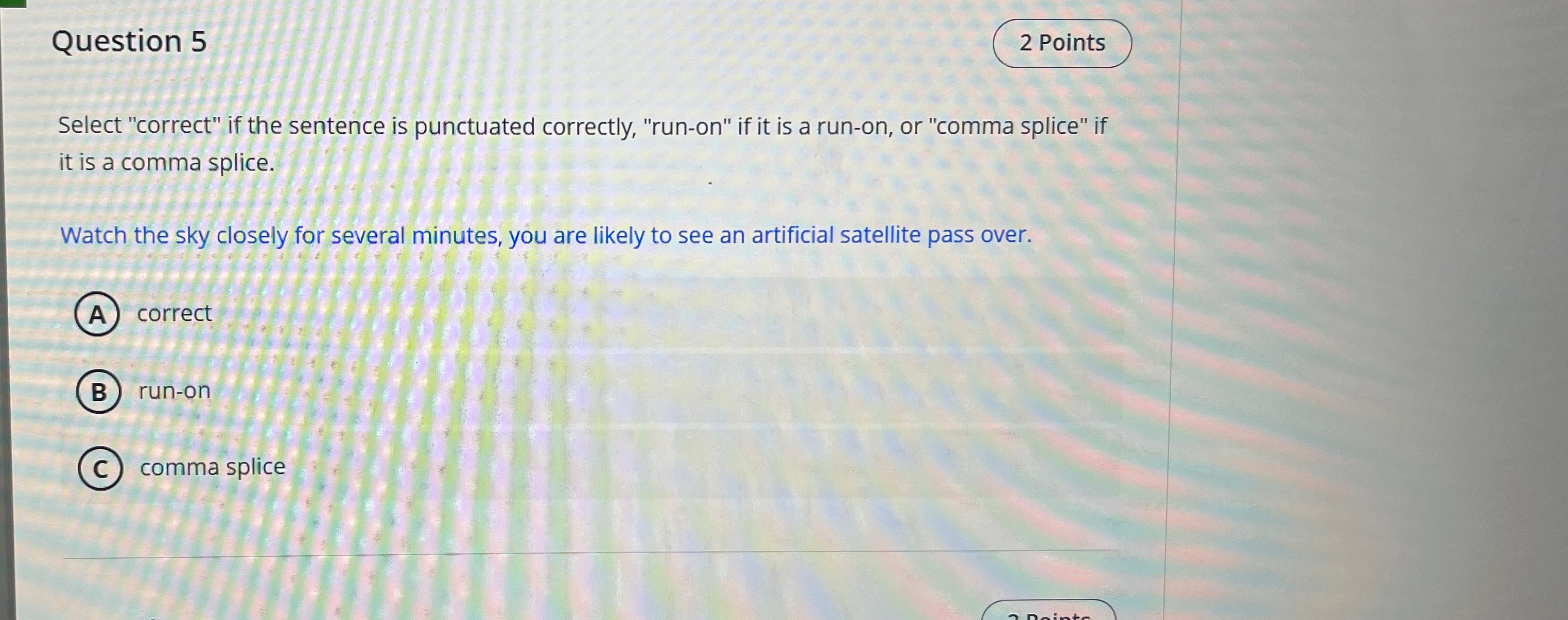 Solved Question 52 ﻿PointsSelect "correct" if the sentence | Chegg.com