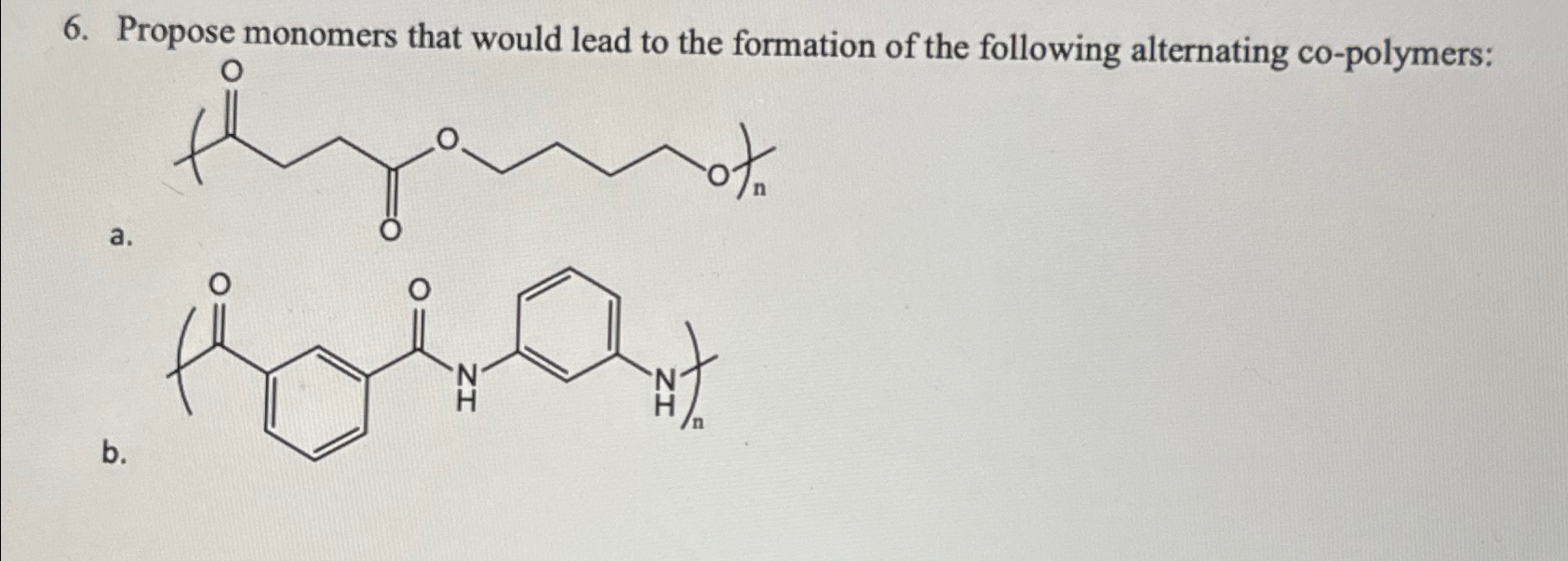Solved Propose monomers that would lead to the formation of | Chegg.com