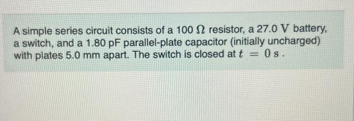 Solved A simple series circuit consists of a 100Ω resistor, | Chegg.com