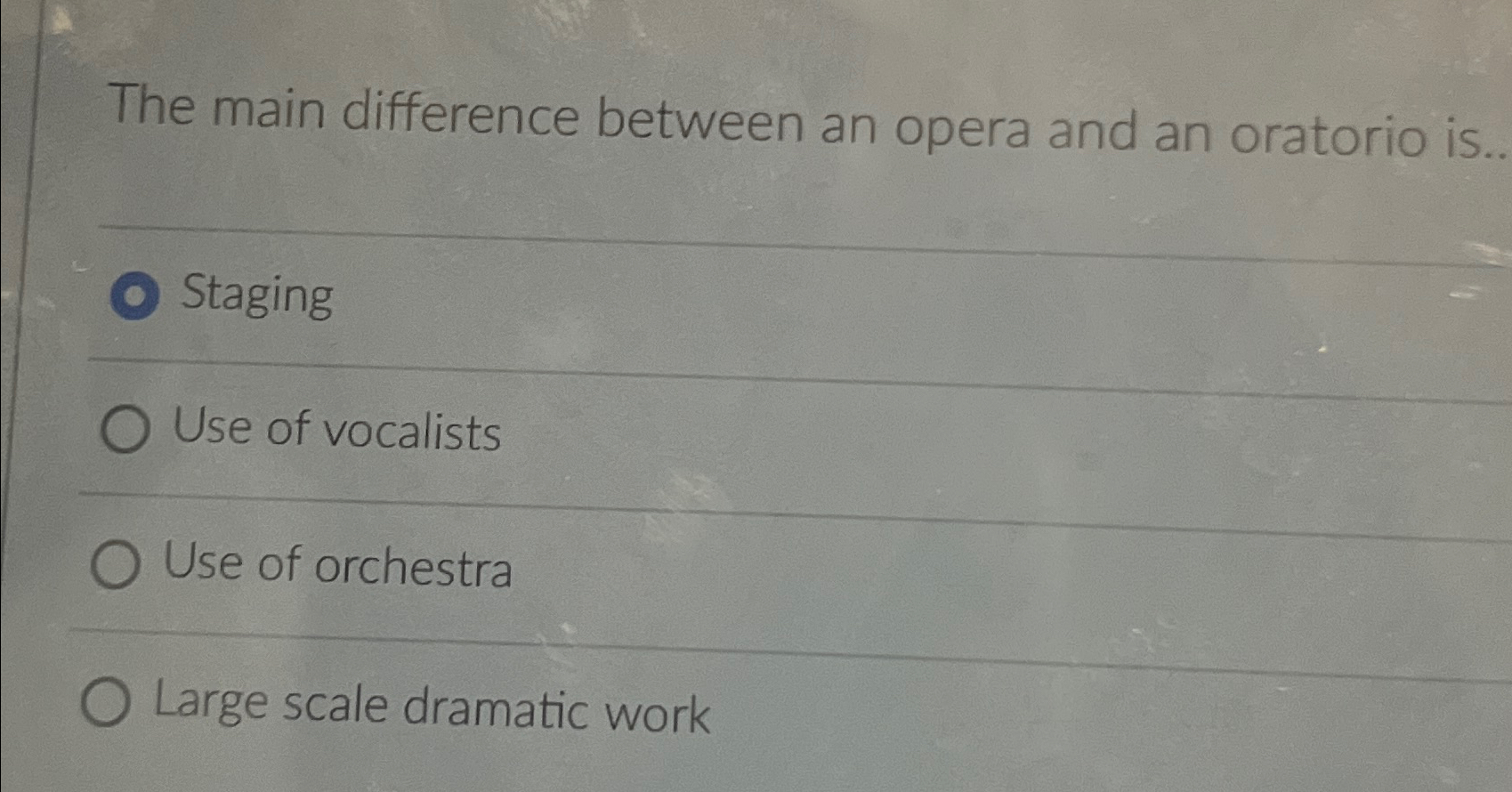 Solved The main difference between an opera and an oratorio | Chegg.com