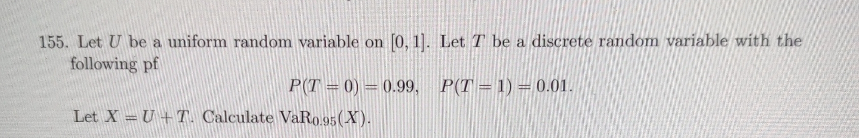 Solved Let U ﻿be a uniform random variable on 0,1. ﻿Let T | Chegg.com