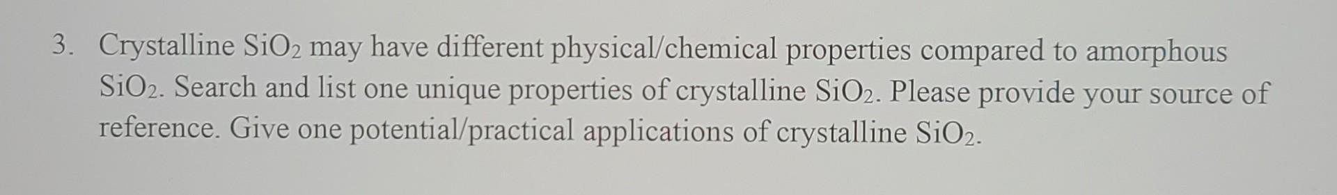Solved 3. Crystalline SiO2 may have different | Chegg.com