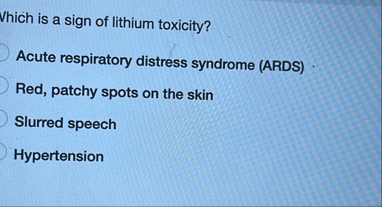 Solved Which is a sign of lithium toxicity?Acute respiratory | Chegg.com