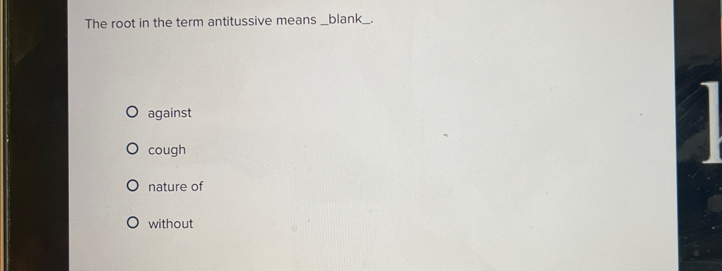 Solved The root in the term antitussive means | Chegg.com