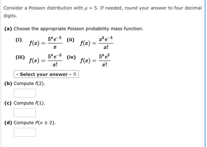 Solved Consider a Poisson distribution with μ=5. If needed, | Chegg.com