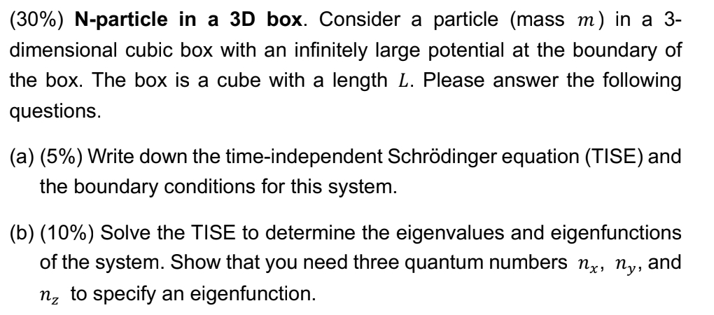 Solved N-particle in a 3D box. Consider a particle (mass m ) | Chegg.com Solved N-particle in a 3D box. Consider a particle (mass m ) | Chegg.com