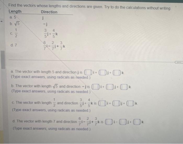 Solved Find the vectors whose lengths and directions are | Chegg.com