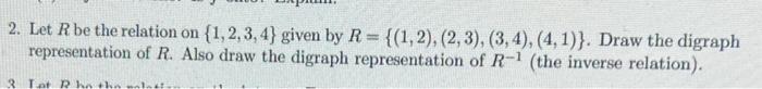 Solved 2. Let R be the relation on {1,2,3,4} given by | Chegg.com